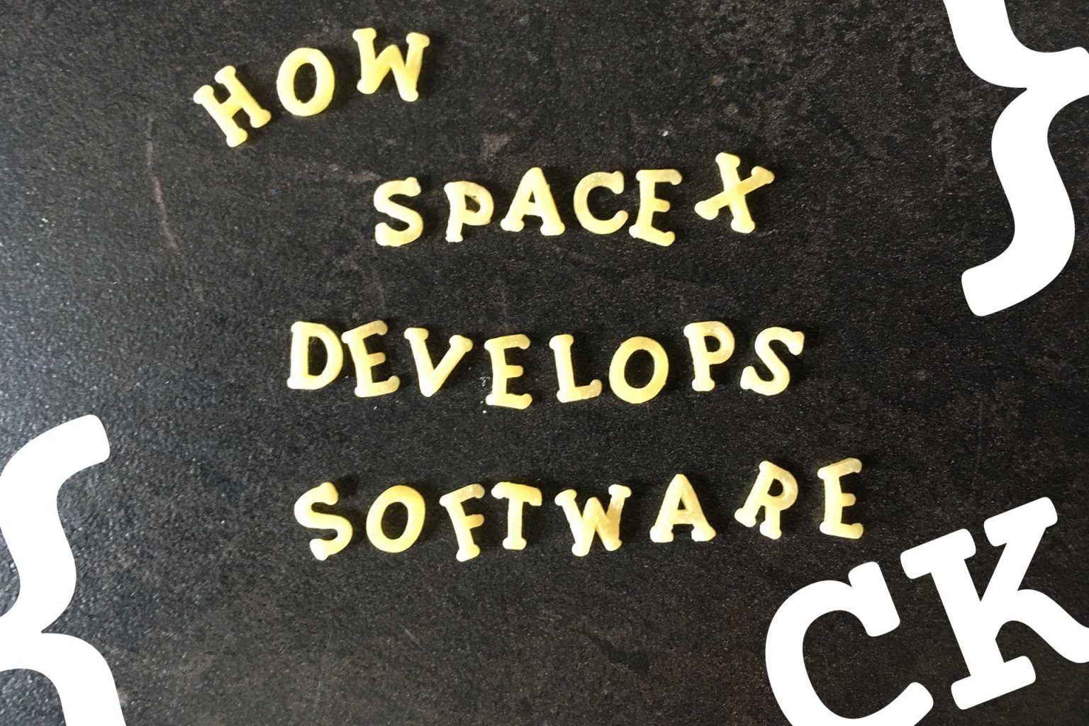 How SpaceX develops software - Coders Kitchen